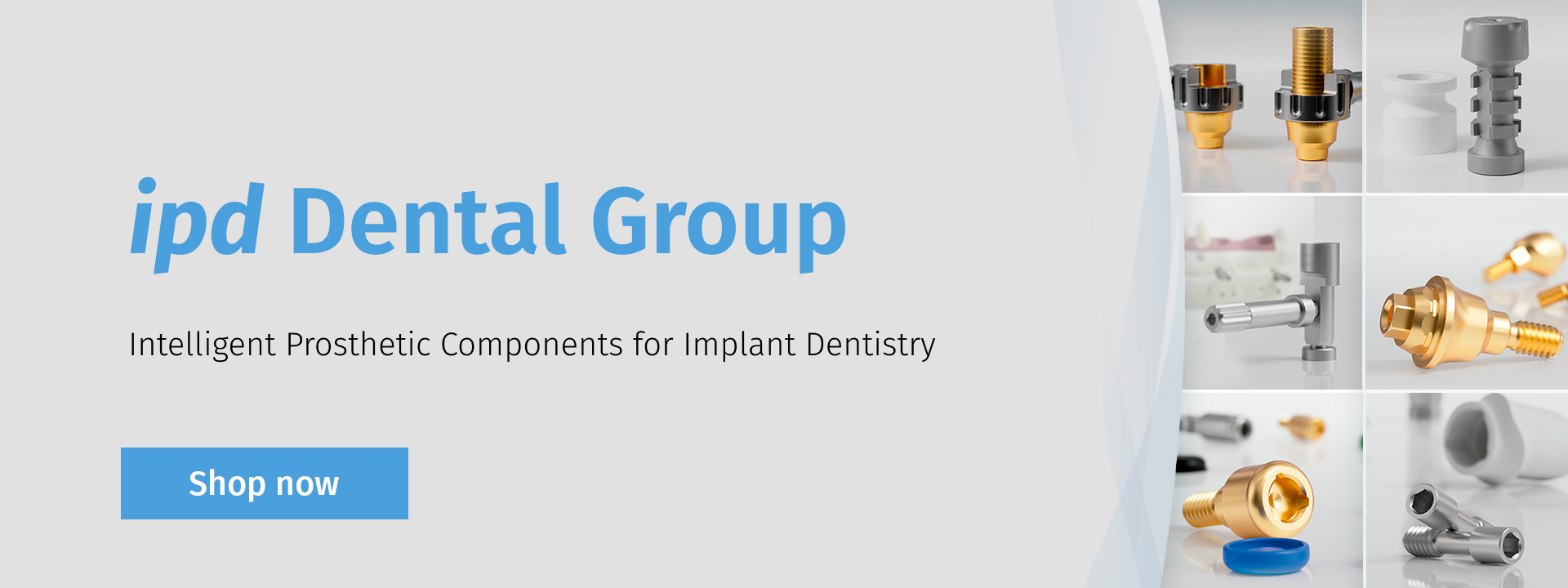 Buy Components of Dental Implants Online | IPD Dental Group